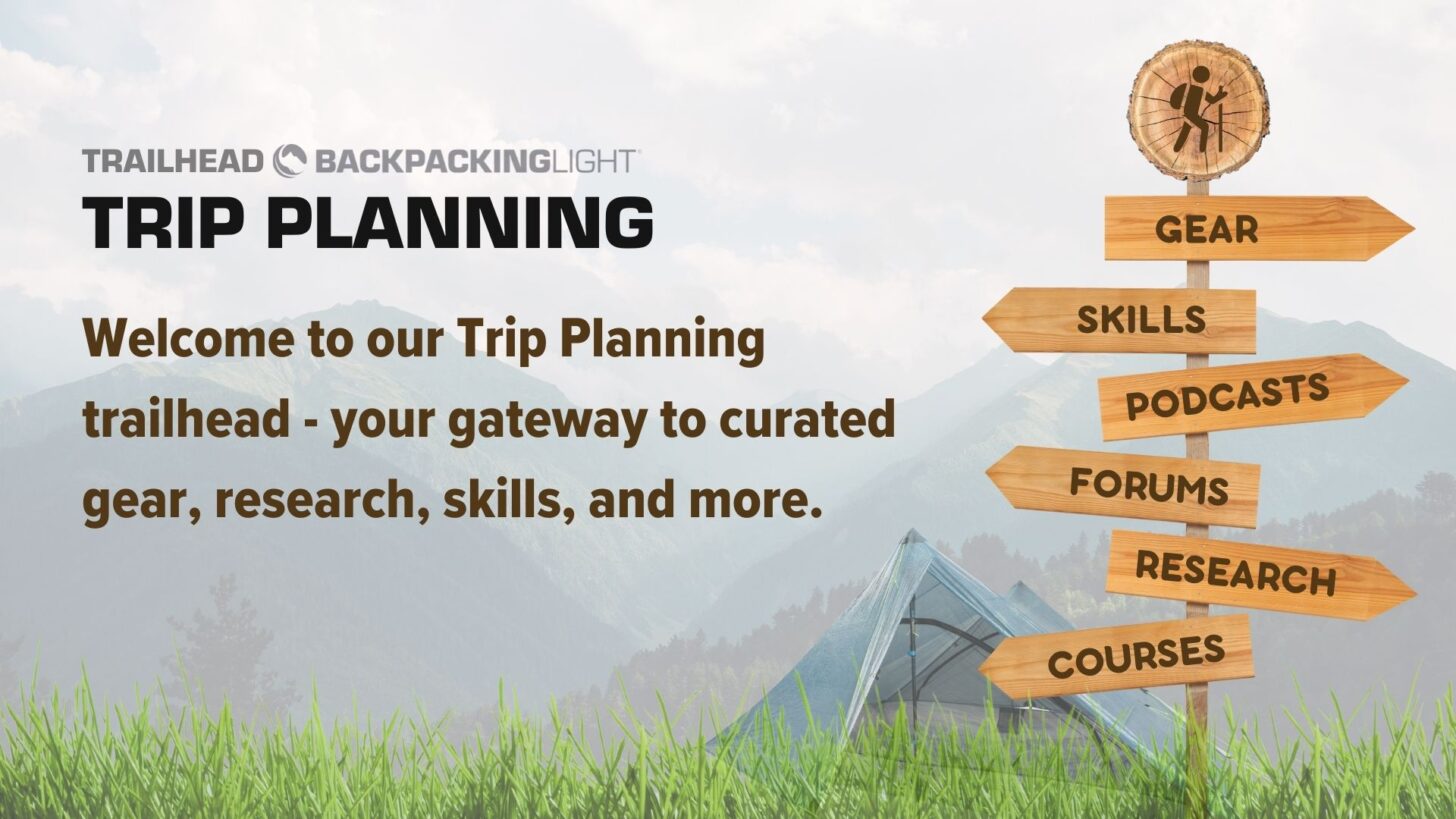How to Plan a Backpacking Trip: Skills, Tools, and Resources ...